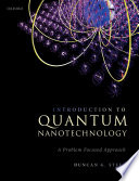 INTRODUCTION TO QUANTUM NANOTECHNOLOGY A PROBLEM FOCUSED APPROACH ...